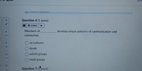 Solved: Listen 6 Members of _develop unique patterns of communication ...