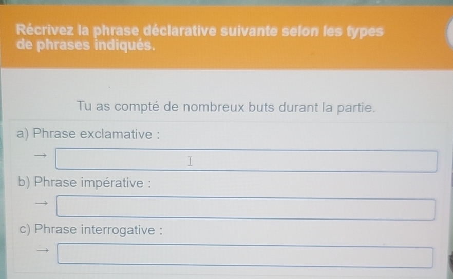 Solved: Récrivez la phrase déclarative suivante selon les types de ...