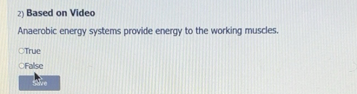 Solved: Based on Video Anaerobic energy systems provide energy to the ...