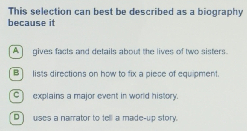 Solved: This selection can best be described as a biography because it ...