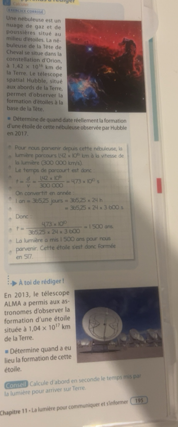 Gelöst:Calculer EXERCICE CORRIGé Une nébuleuse est un nuage de gaz et ...