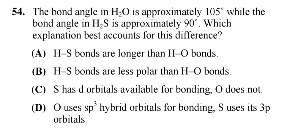Solved: The bond angle in H_2O is approximately 105° while the bond ...