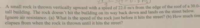 Solved: A small rock is thrown vertically upward with a speed of 22.0 m ...