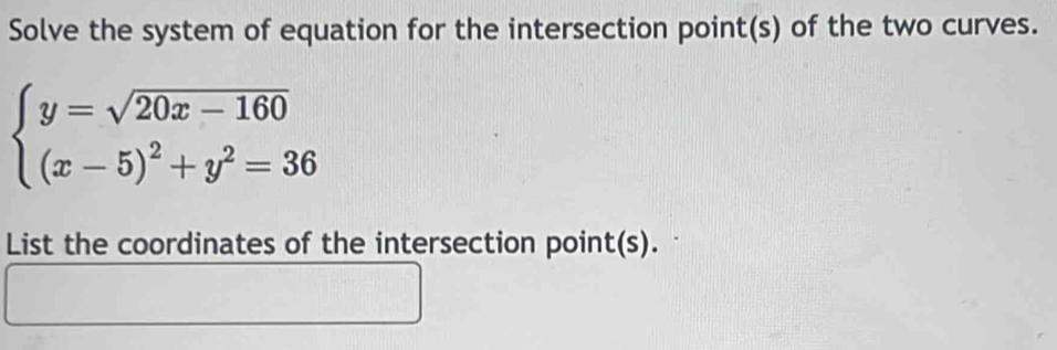 Solved: Solve the system of equation for the intersection point(s) of ...