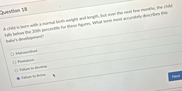 Solved: A child is born with a normal birth weight and length, but over ...
