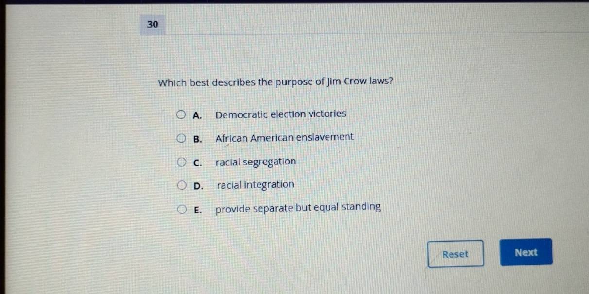 Solved: Which best describes the purpose of Jim Crow laws? A ...