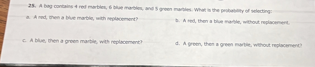 Solved: A bag contains 4 red marbles, 6 blue marbles, and 5 green ...