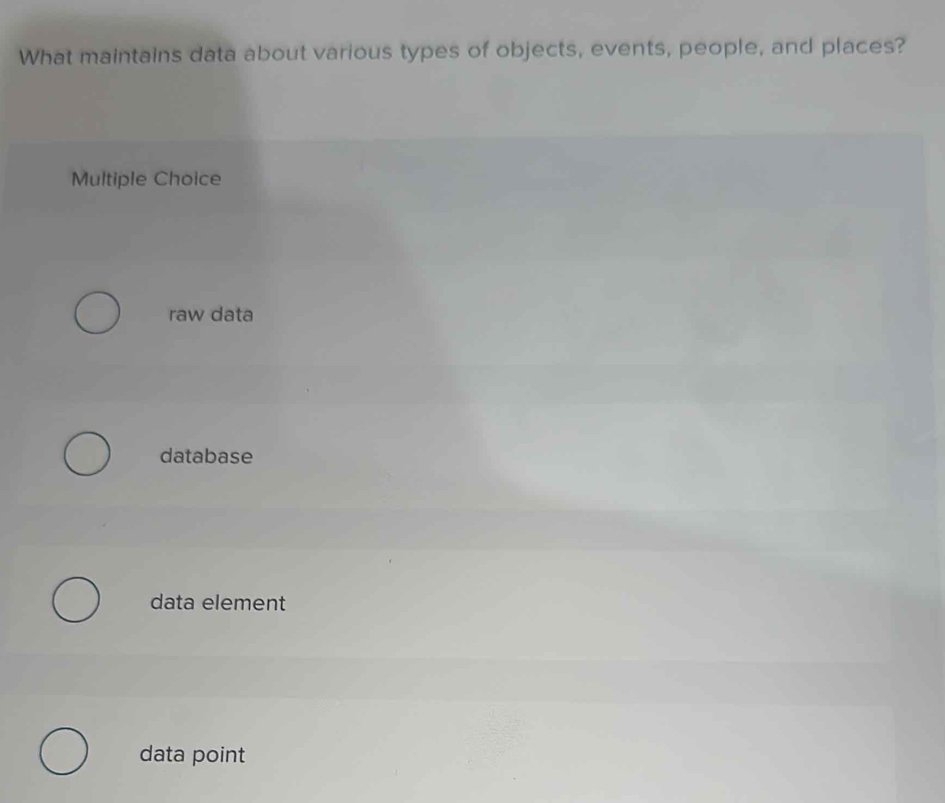 Solved: What maintains data about various types of objects, events ...