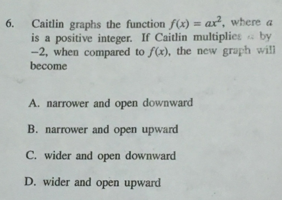 Solved: Caitlin graphs the function f(x)=ax^2 , where a is a positive ...