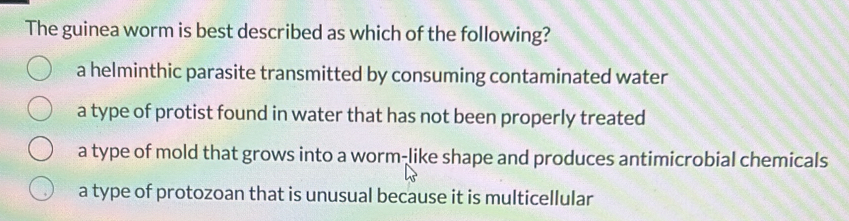 Solved: The guinea worm is best described as which of the following? a ...