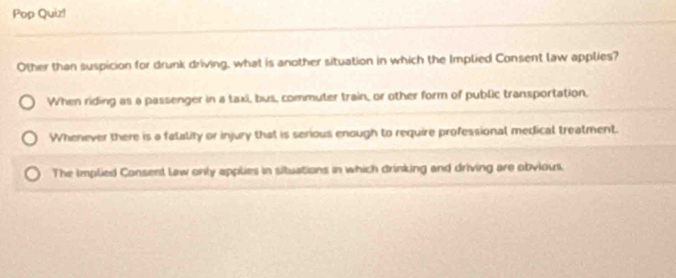 Solved: Pop Quizl Other than suspicion for drunk driving, what is ...