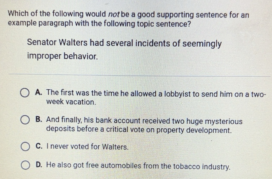 Solved: Which of the following would not be a good supporting sentence ...