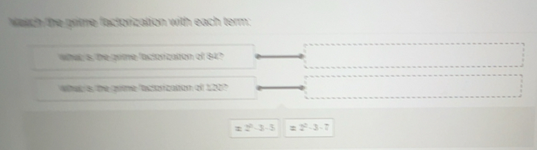 Solved: Wetch the prime factorization with each term: what is the grime ...