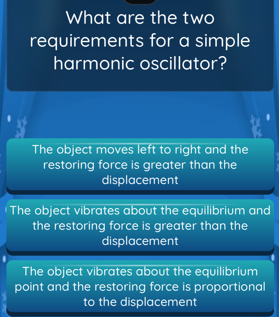 Selesai:What are the two requirements for a simple harmonic oscillator ...