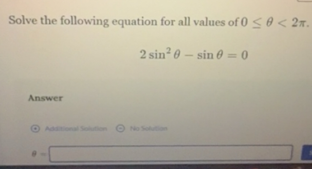 Solved: Solve the following equation for all values of 0≤ θ