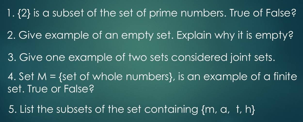 Solved: 2 is a subset of the set of prime numbers. True of False? 2 ...