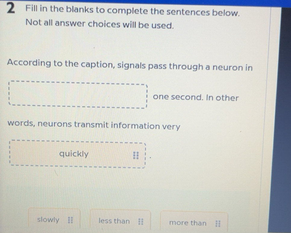 Solved: Fill in the blanks to complete the sentences below. Not all ...