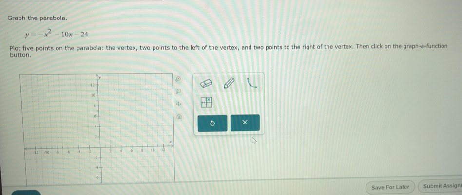 Solved: Graph the parabola. y=-x^2-10x-24 Plot five points on the ...