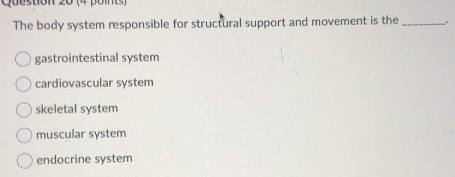 Gelöst:The body system responsible for structural support and movement ...