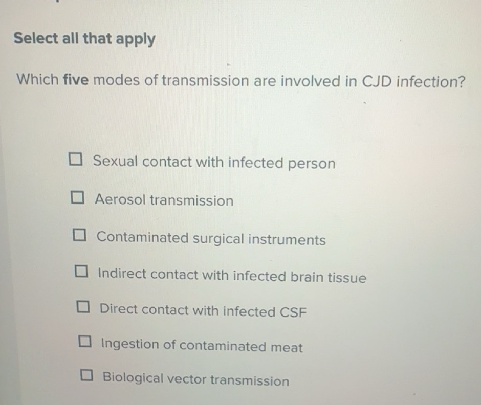 Solved: Select all that apply Which five modes of transmission are ...