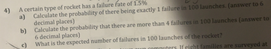 Solved: A certain type of rocket has a failure rate of 1.5% a ...