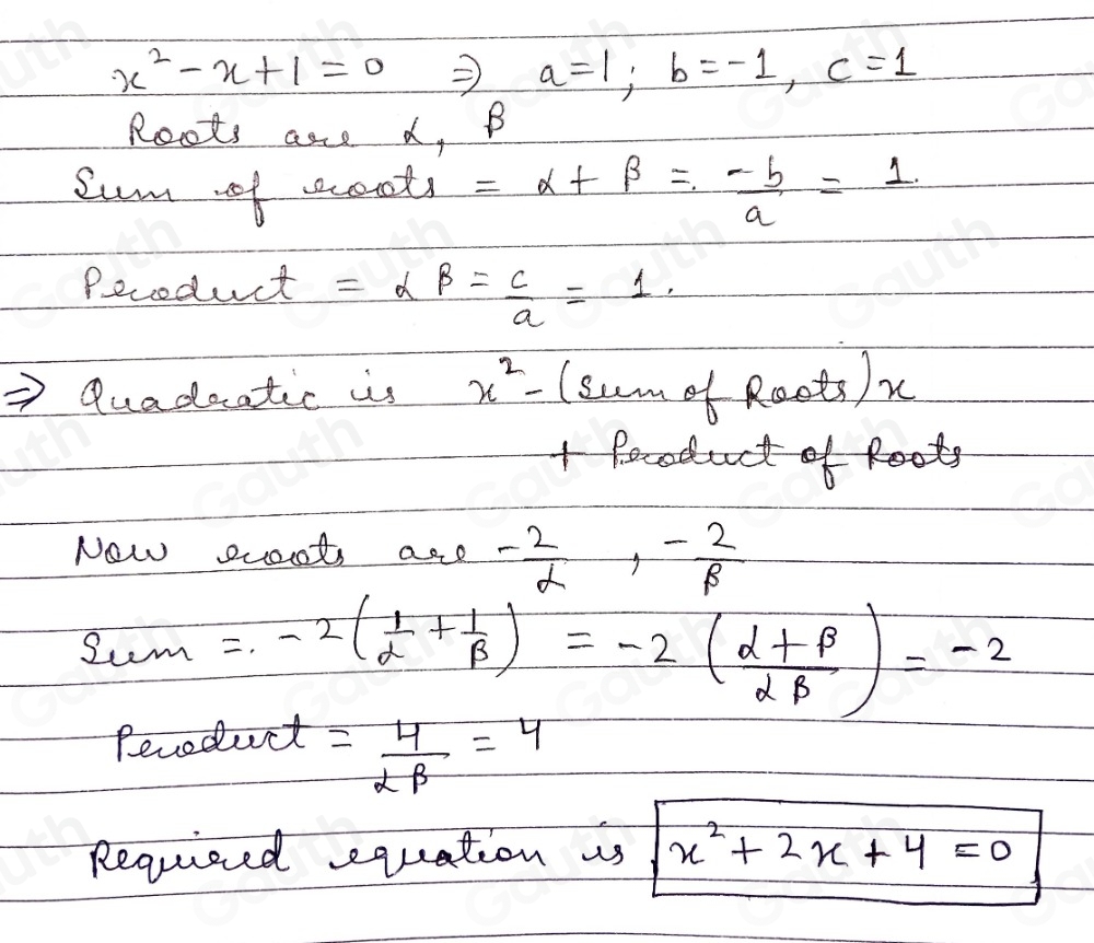 Solved: If α, βare roots of x^2-x+1=0 , then equation whose root are ...