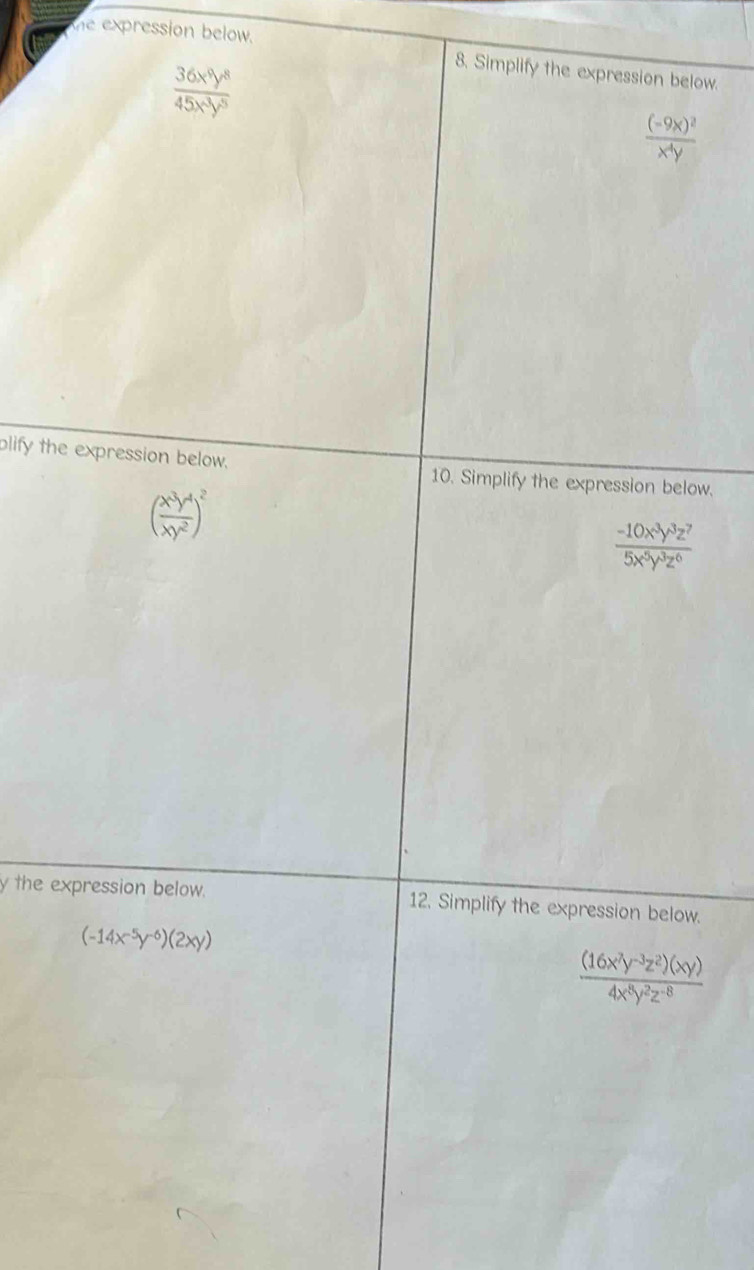 Solved: the expression below. 36x^9y^8/45x^3y^5 8. Simplify the expression below. frac (-9x)^2x ...
