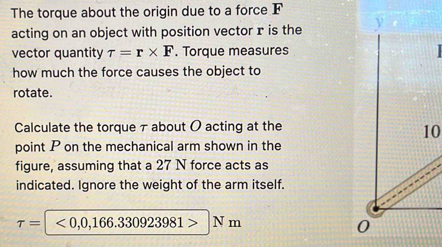 Solved: The torque about the origin due to a force F acting on an ...