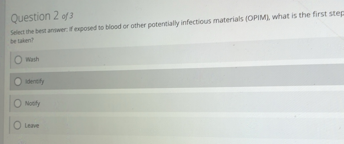 Solved: of3 Select the best answer: If exposed to blood or other ...