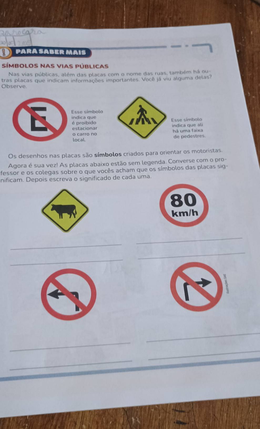 Resolvido:para saber mais SÍMBOLOS NAS VIAS PÚBLICAS Nas vias públicas ...