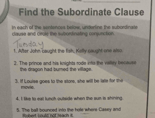 Solved: me _ Find the Subordinate Clause In each of the sentences below ...