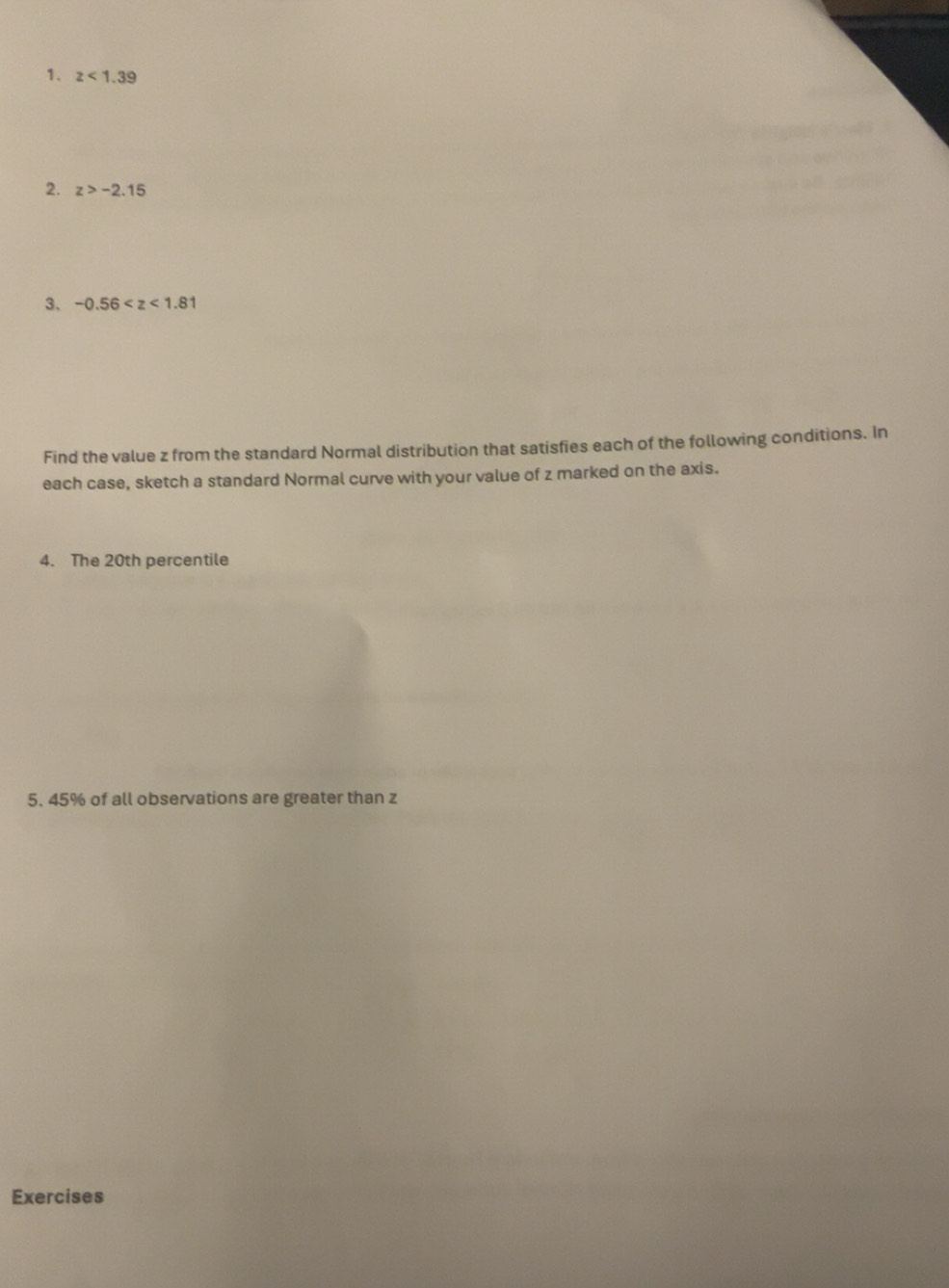 Solved: z -2.15 3. -0.56 Find the value z from the standard Normal ...