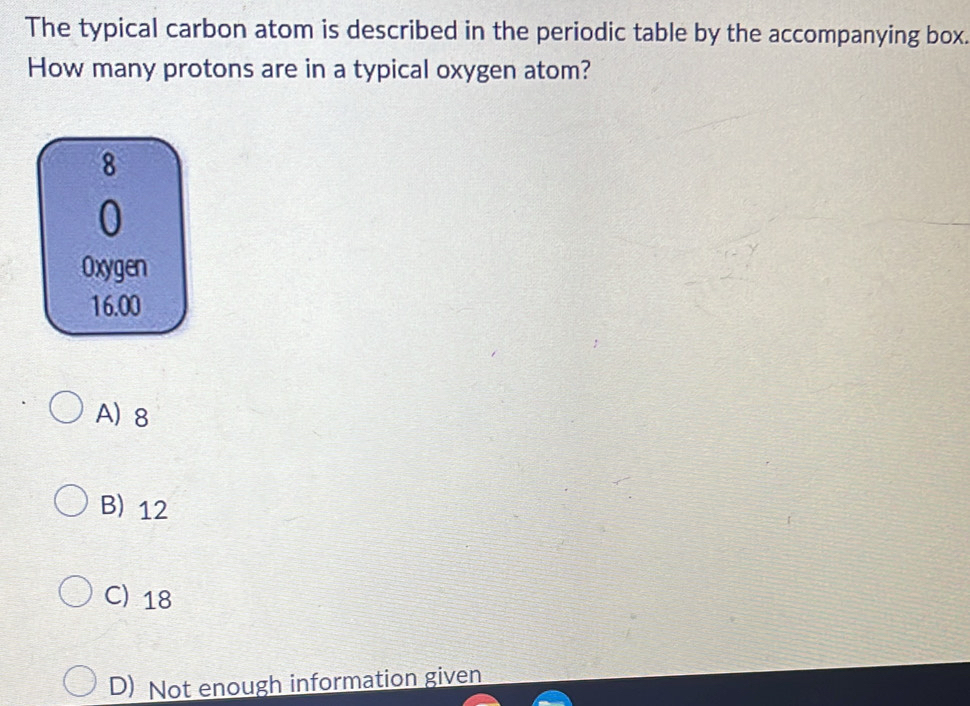 Solved: The typical carbon atom is described in the periodic table by ...