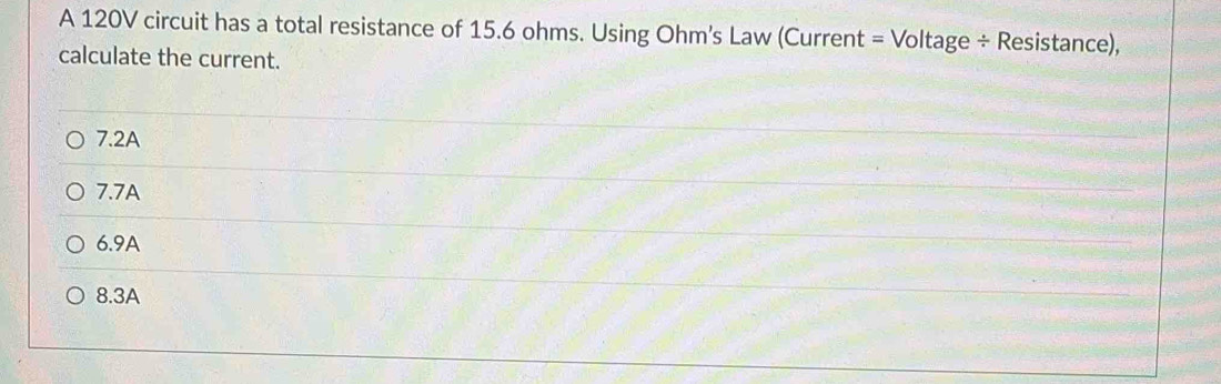 Solved: A 120V circuit has a total resistance of 15.6 ohms. Using Ohm's ...