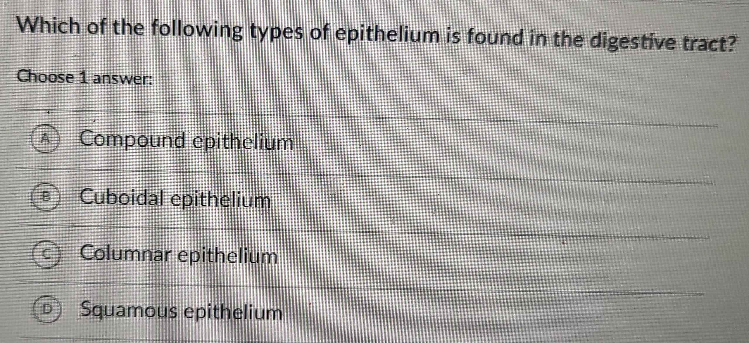 Solved: Which of the following types of epithelium is found in the ...