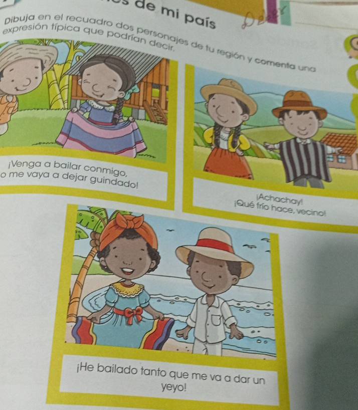 Resuelto:de mi país expresión típica que podrían decir. Dibuja en el ...