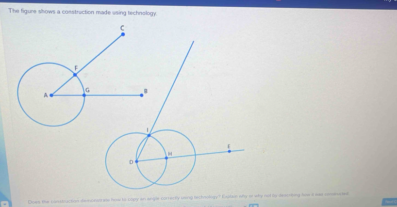 Solved: The figure shows a construction made using technology. Does the construction demonstrate ...