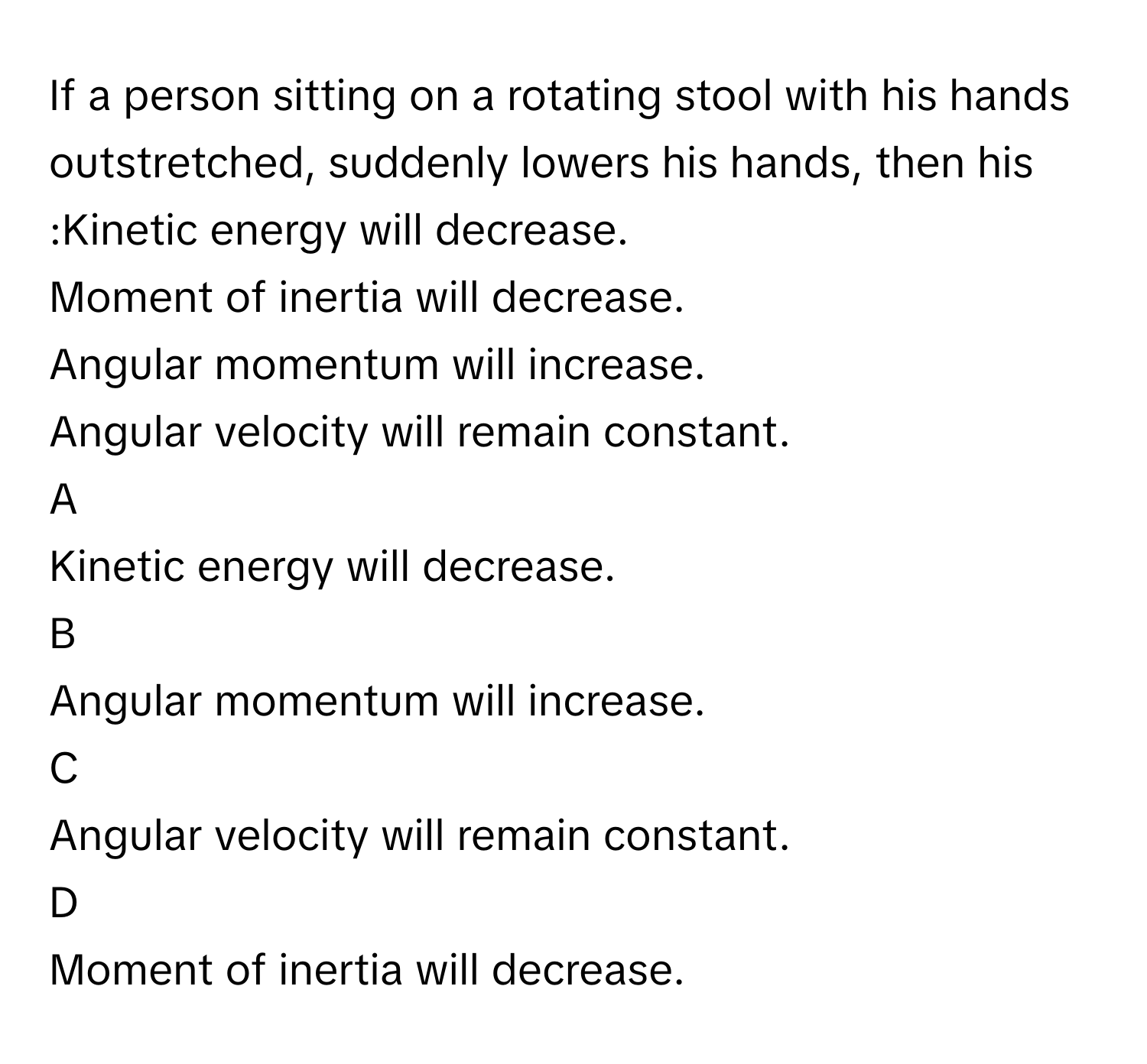 Solved: If a person sitting on a rotating stool with his hands ...