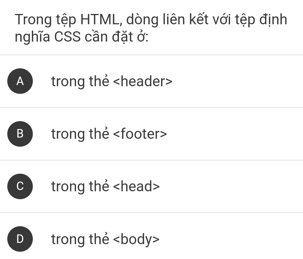 Giải quyết:Trong tệp HTML, dòng liên kết với tệp định nghĩa CSS cần đặt ...