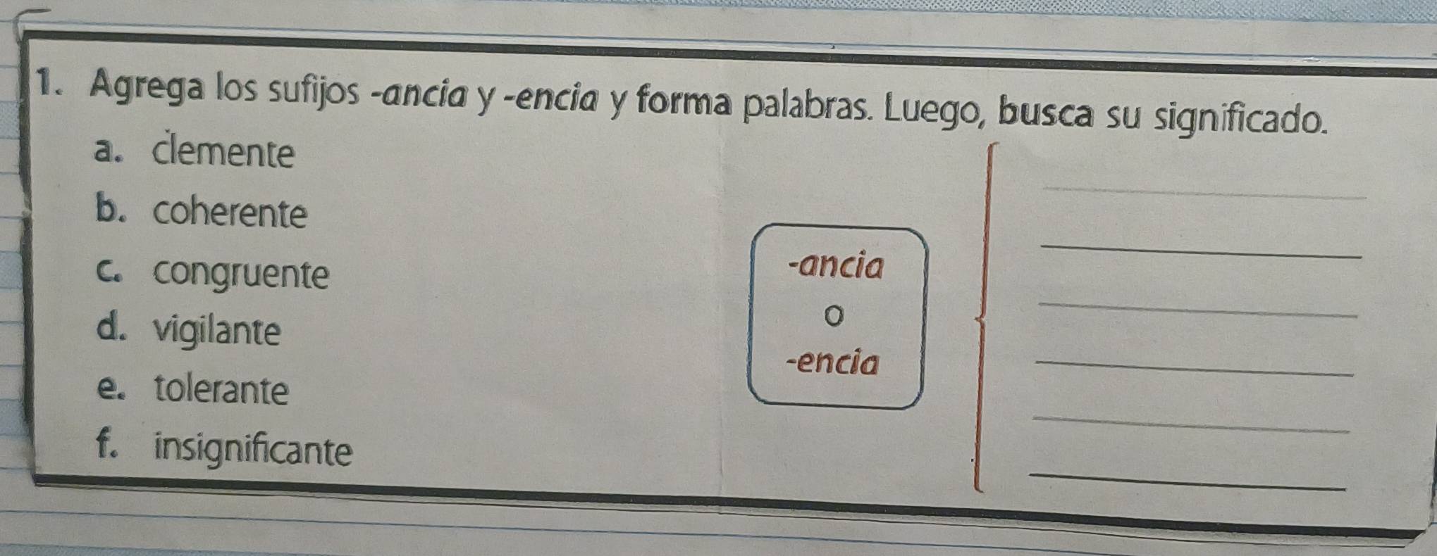 Resuelto:Agrega los sufijos -ancia y -encia y forma palabras. Luego ...