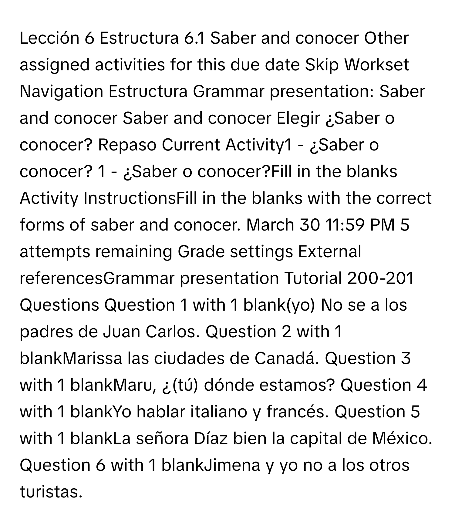 Solved: Lección 6 Estructura 6.1 Saber and conocer Other assigned ...