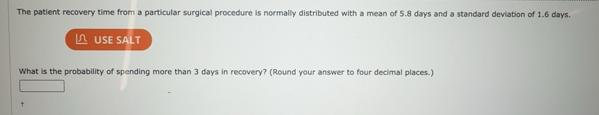 Solved: The patient recovery time from a particular surgical procedure ...
