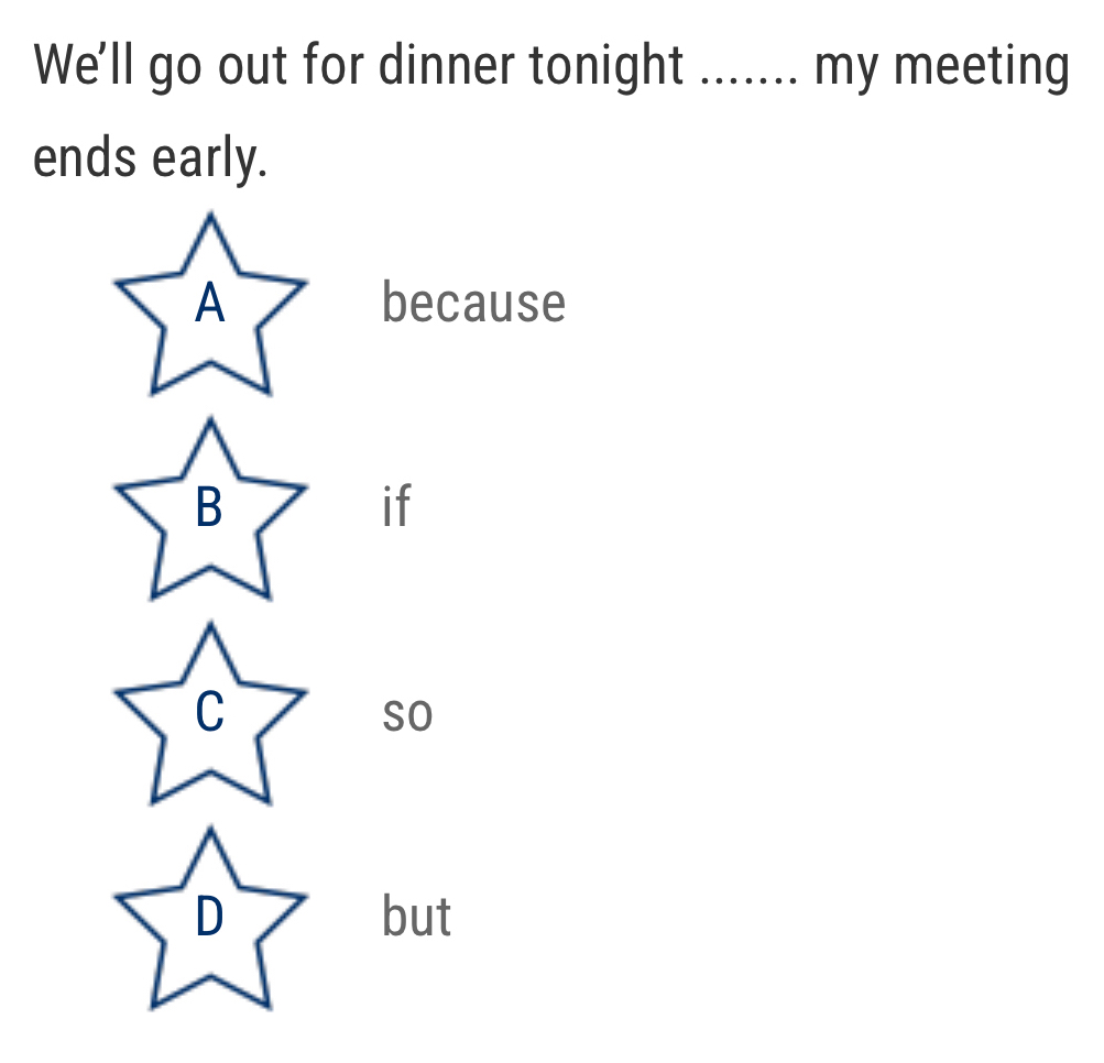 Giải quyết:We'll go out for dinner tonight ....... my meeting ends ...