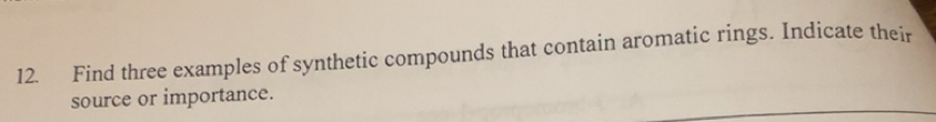 Solved: Find three examples of synthetic compounds that contain ...