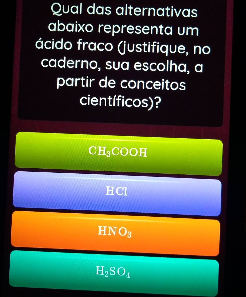 Resolvido:Qual das alternativas abaixo representa um ácido fraco ...