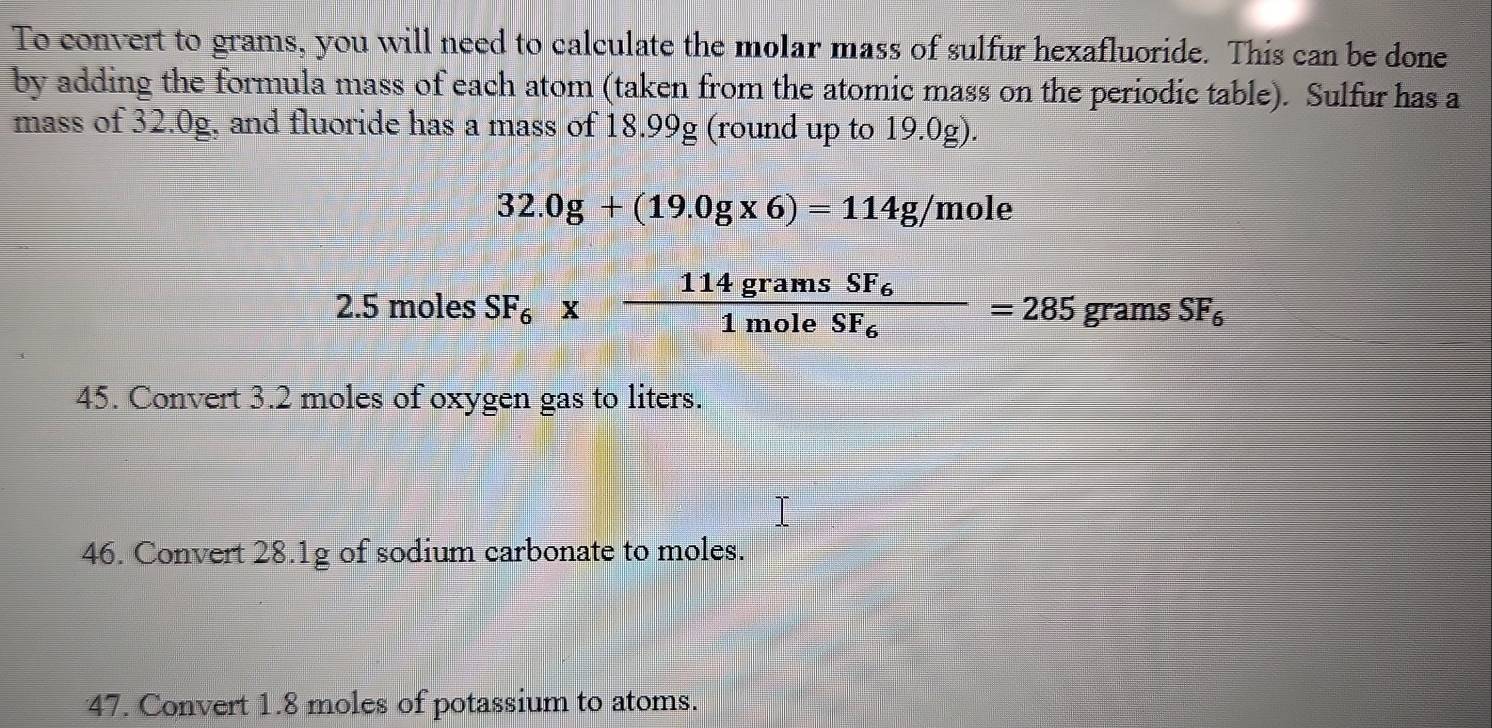Solved: To convert to grams, you will need to calculate the molar mass ...