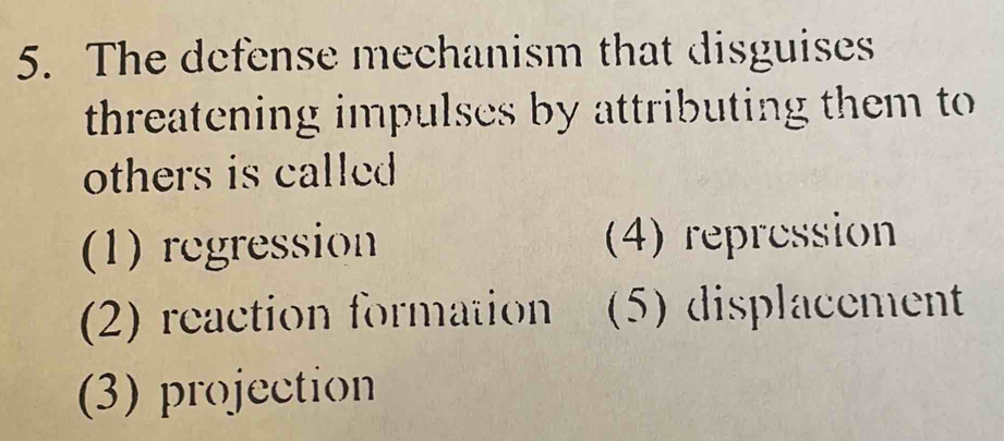 Solved: The defense mechanism that disguises threatening impulses by ...