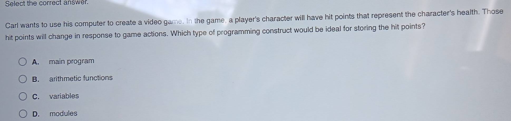 Solved: Select the correct answer. Carl wants to use his computer to ...