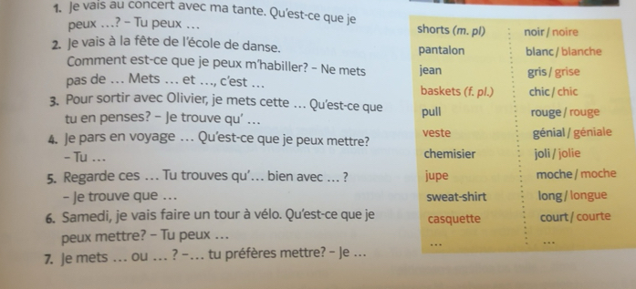 Gelöst:Je vais au concert avec ma tante. Qu'est-ce que je shorts (m. pl ...