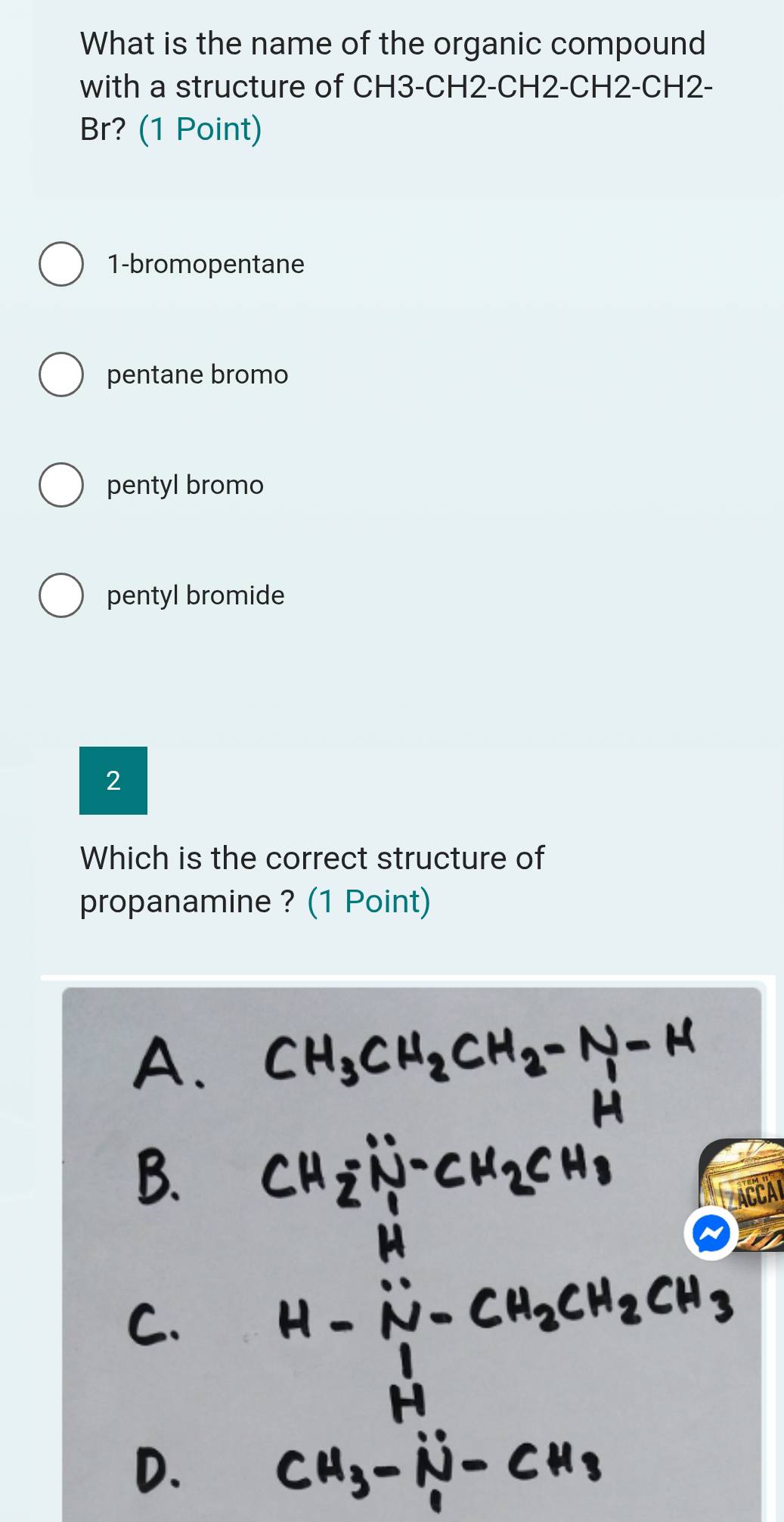 Solved: What is the name of the organic compound with a structure of CH3-CH2-CH2-CH2-CH2- Br? (1 ...